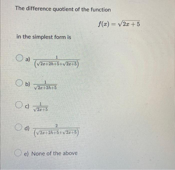 Solved The difference quotient of the function f(x)=2x+5 in | Chegg.com