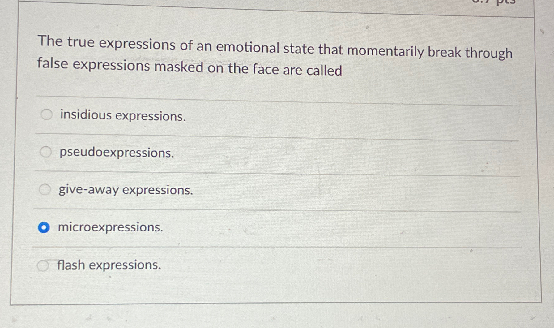 Solved The true expressions of an emotional state that | Chegg.com