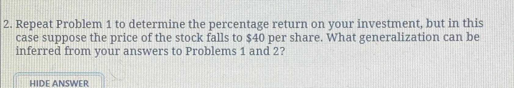 Solved Repeat Problem 1 ﻿to determine the percentage return | Chegg.com