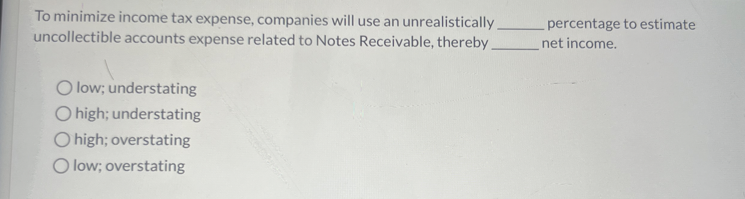 Solved To minimize income tax expense, companies will use an | Chegg.com