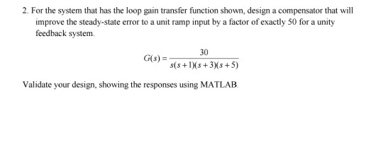 Solved 2. For the system that has the loop gain transfer | Chegg.com