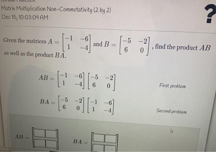 Solved Matrix Multiplication Non-Commutativity (2 by 2) Dec | Chegg.com