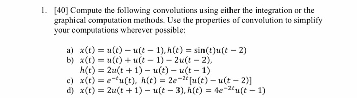 Solved 1. [40] Compute the following convolutions using | Chegg.com