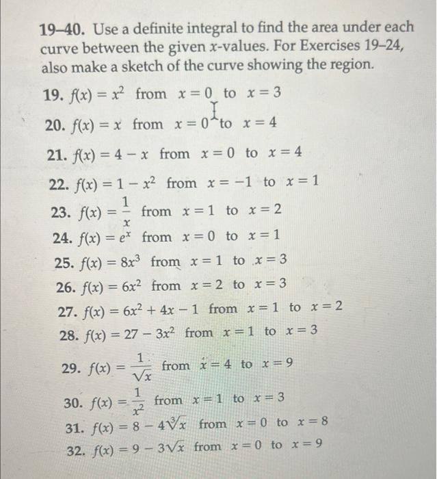 Solved 19-40. Use a definite integral to find the area under | Chegg.com