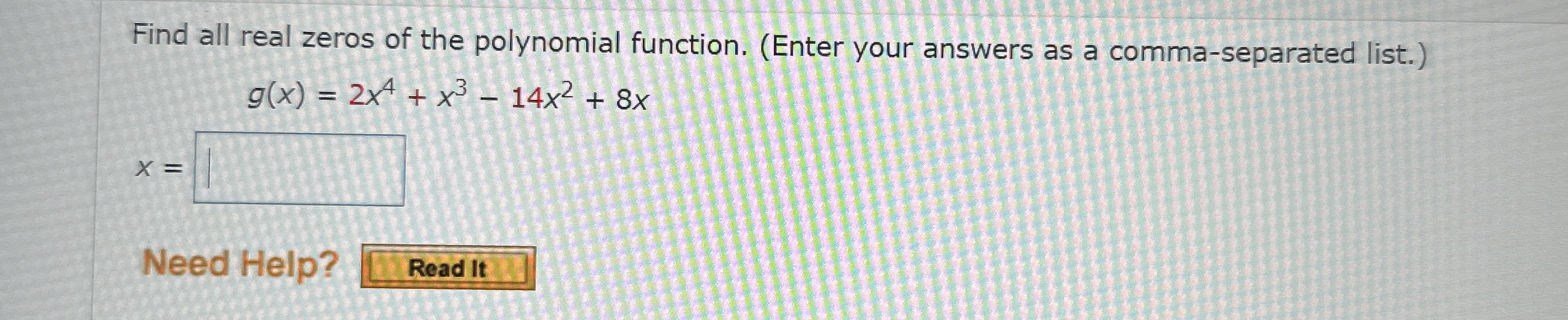Solved Find all real zeros of the polynomial function. | Chegg.com