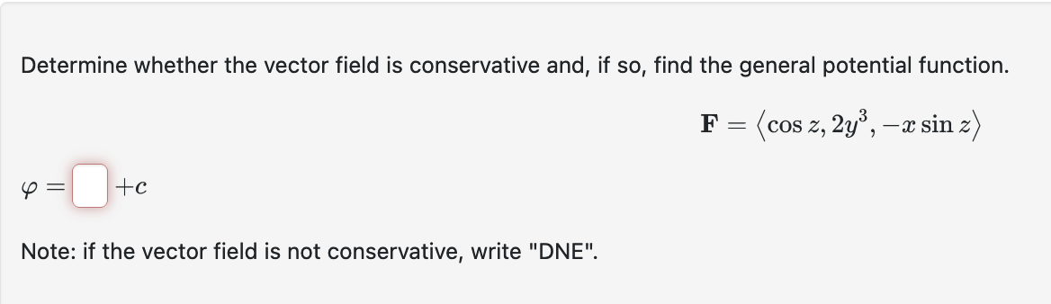 Solved Determine whether the vector field is conservative | Chegg.com