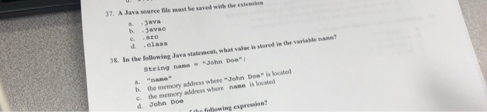 Solved 37. A Java source file must be saved with the | Chegg.com