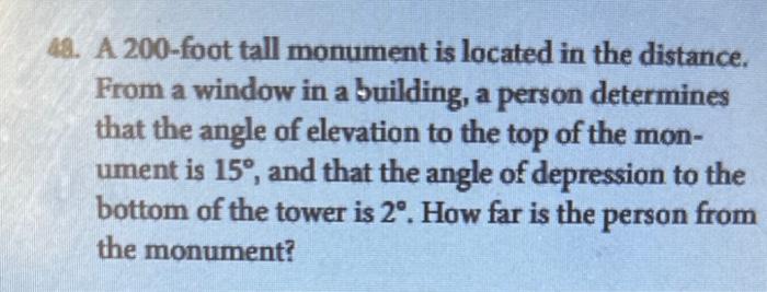 Solved 48. A 200-foot tall monument is located in the | Chegg.com