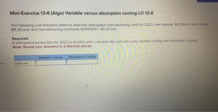 Solved Mini-Exercise 13-6 (Algo) Variable versus absorption | Chegg.com