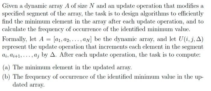 Solved Given a dynamic array ( A ) of size ( N ) and an | Chegg.com