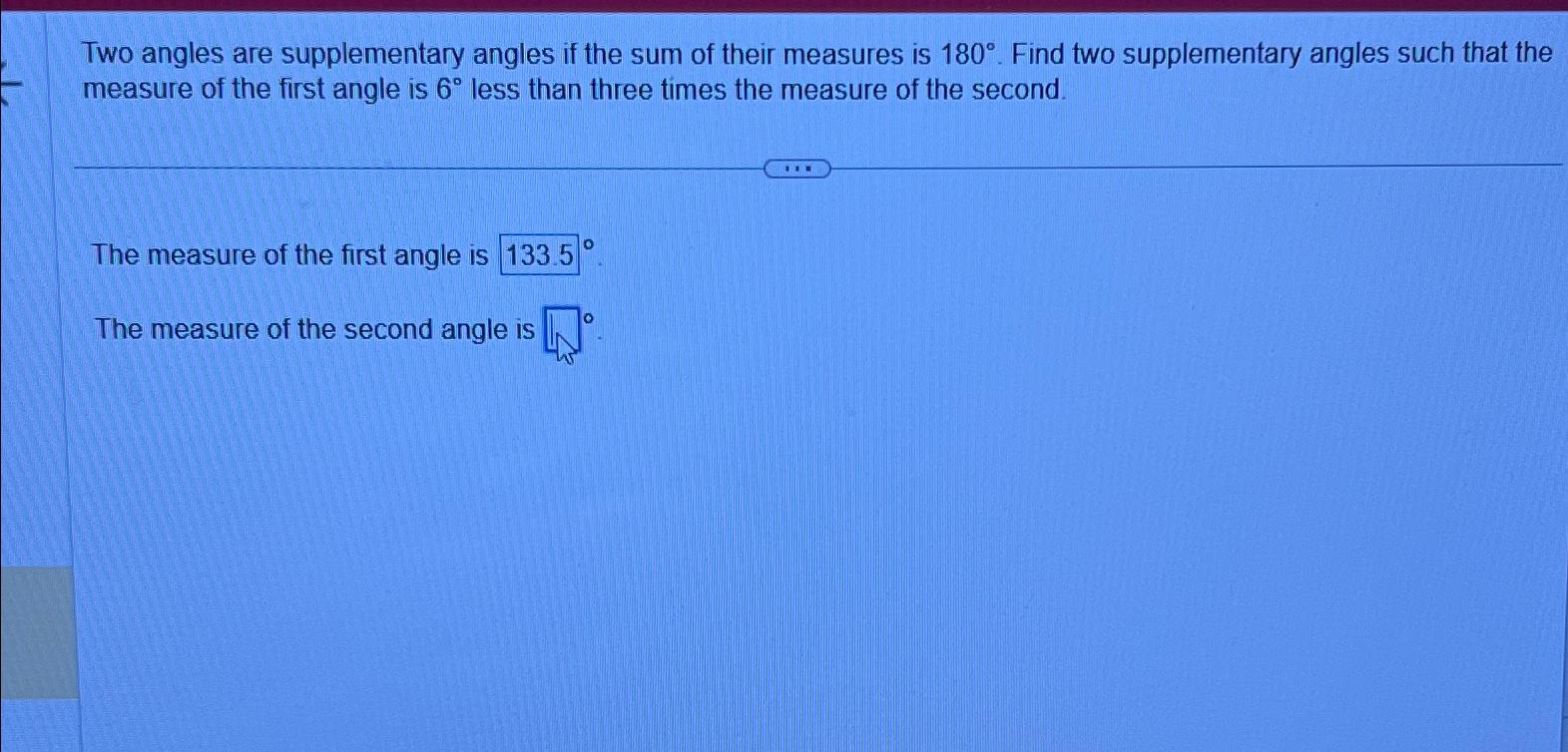 Solved Two angles are supplementary angles if the sum of | Chegg.com