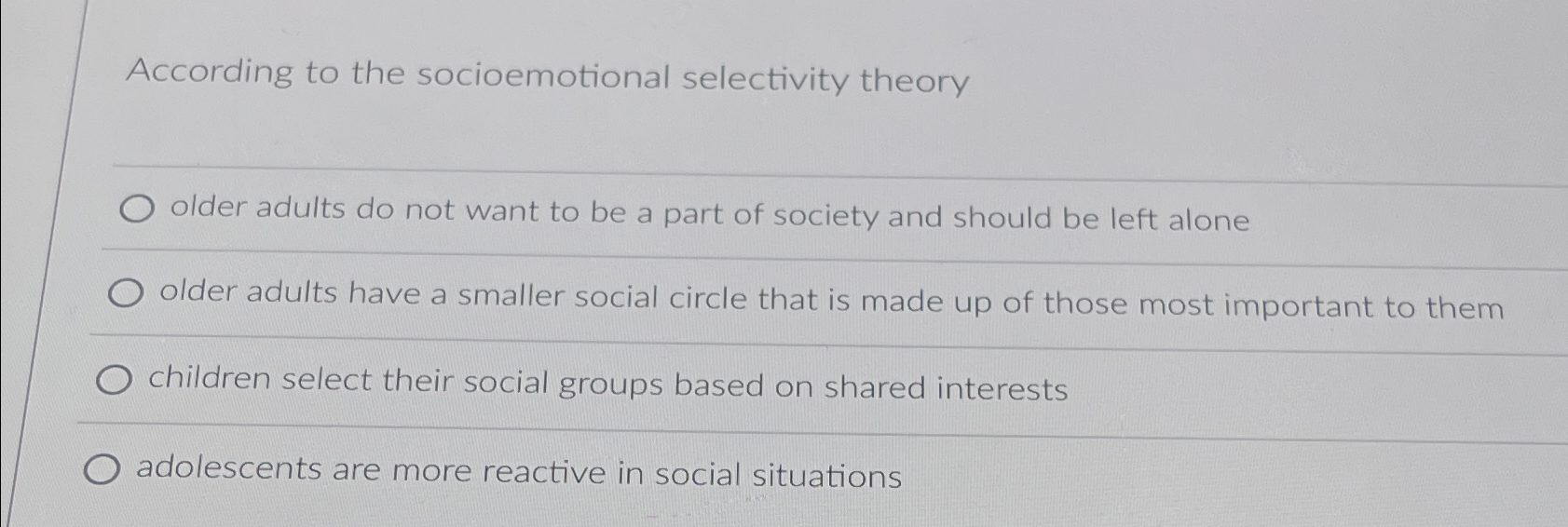 Solved According to the socioemotional selectivity theory | Chegg.com