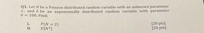 Solved Q1. Let N be a Poisson distributed random variable | Chegg.com