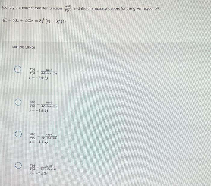 Solved Identify the correct transfer function F(b)X(a) and | Chegg.com