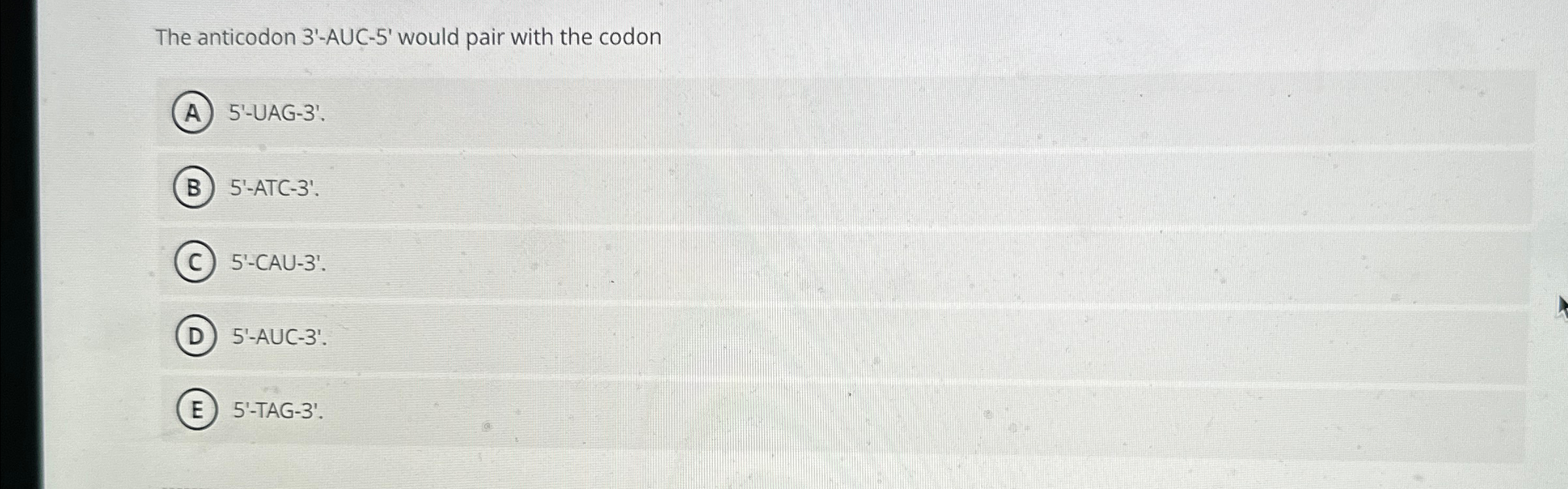 Solved The anticodon 3'-AUC-5' ﻿would pair with the | Chegg.com