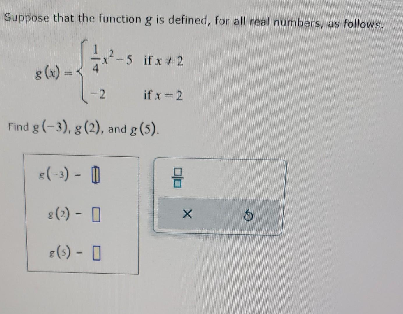 Solved Suppose that the function g is defined, for all real | Chegg.com