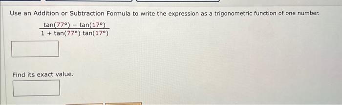 Solved Use an Addition or Subtraction Formula to write the | Chegg.com
