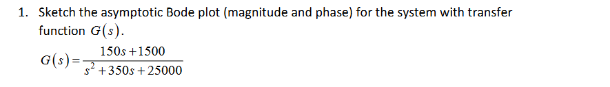 Sketch the asymptotic Bode plot (magnitude ﻿and | Chegg.com