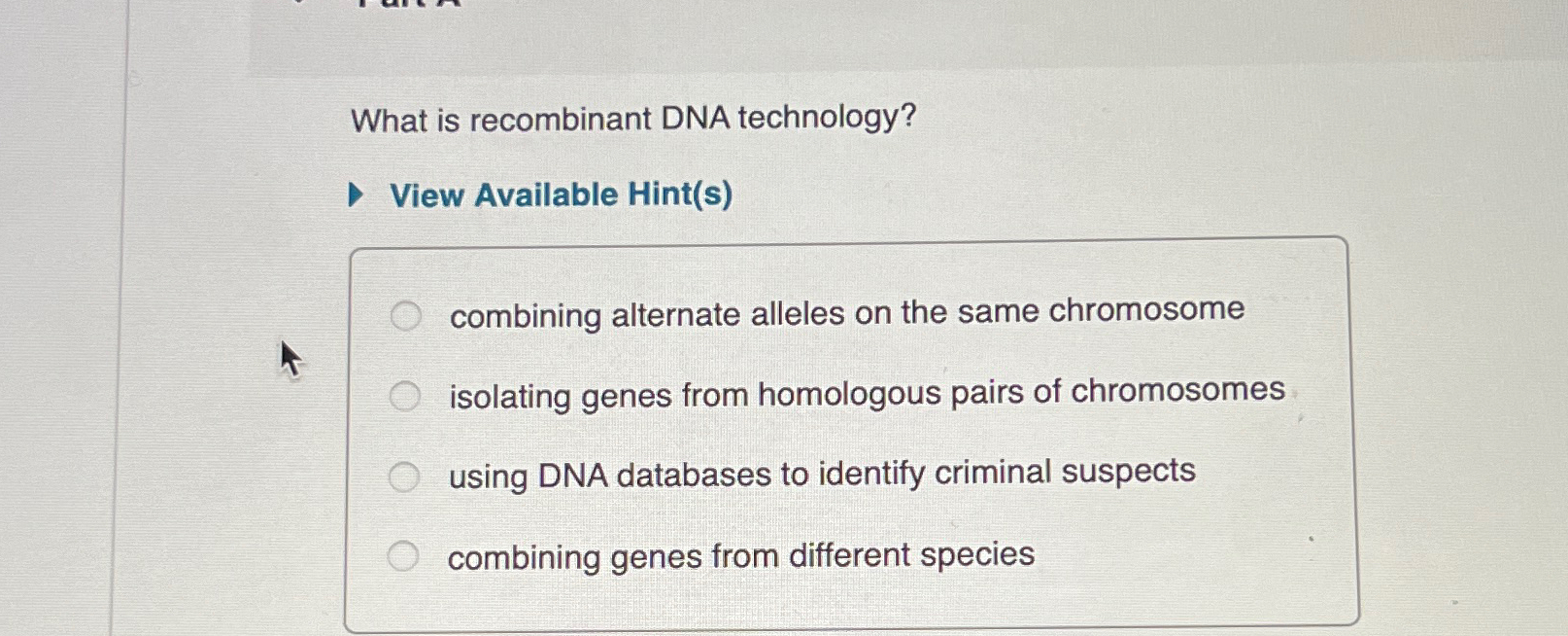 Solved What is recombinant DNA technology?View Available | Chegg.com