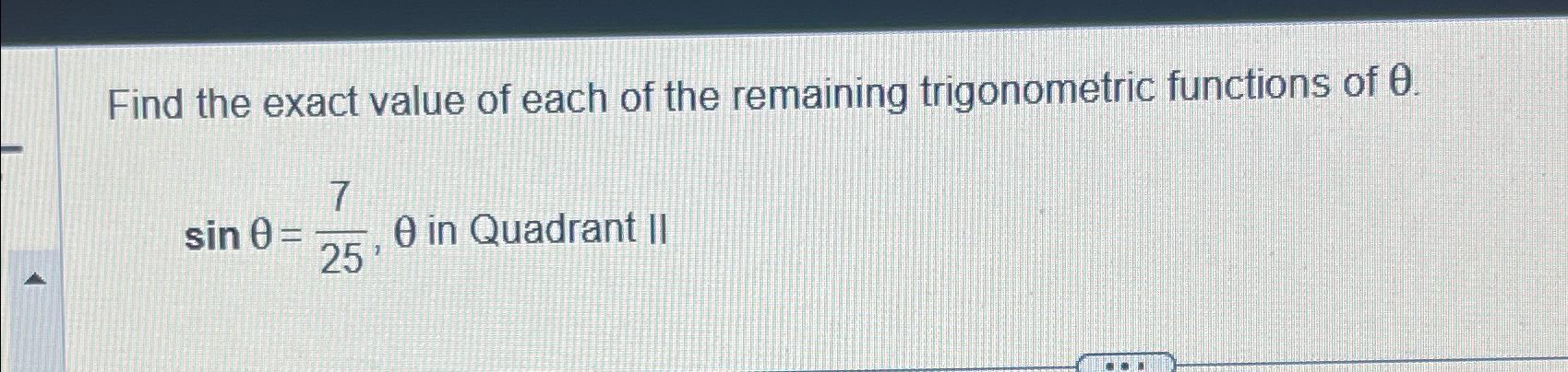Solved Find the exact value of each of the remaining | Chegg.com