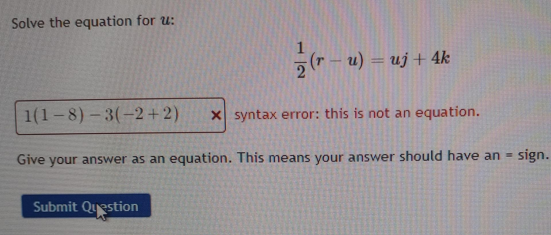 Solved Solve the equation for U: 1 (r – u) = uj + 4k = | Chegg.com