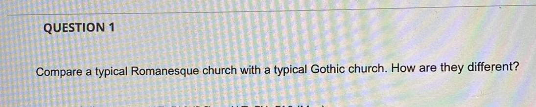 Compare a typical Romanesque church with a typical | Chegg.com