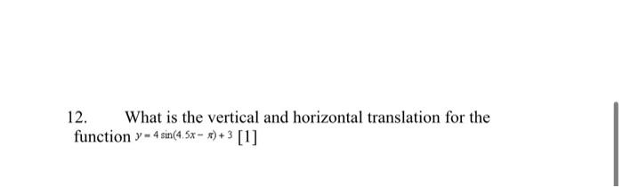Solved 12. What is the vertical and horizontal translation | Chegg.com
