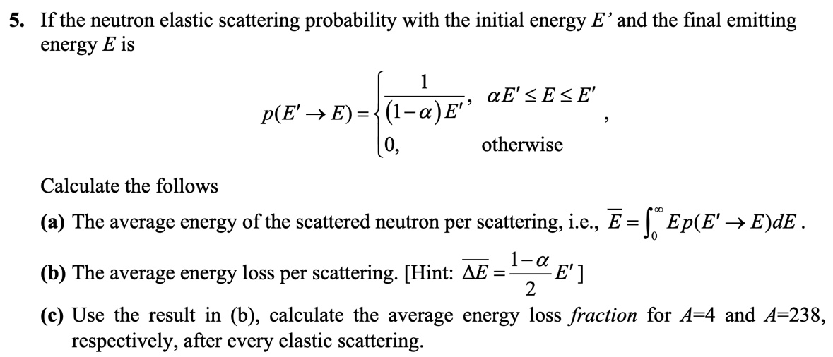 Solved If ﻿the neutron elastic scattering probability with | Chegg.com