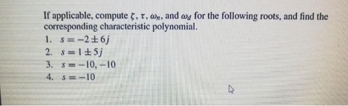Solved If applicable, compute 5, 7, wn, and wd for the | Chegg.com