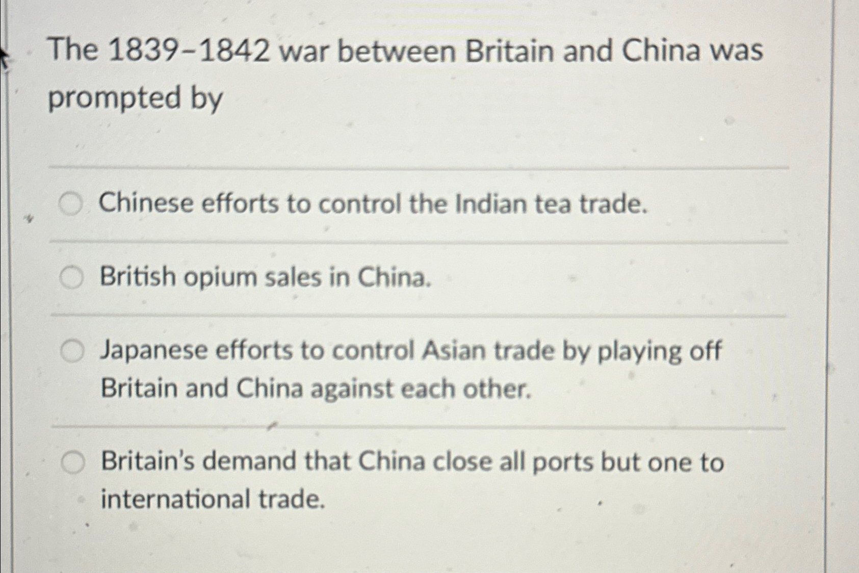 Solved The 1839-1842 ﻿war between Britain and China was | Chegg.com