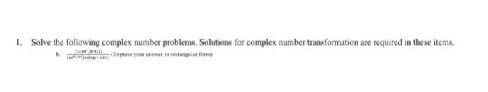 1. Solve the following complex number problems. | Chegg.com