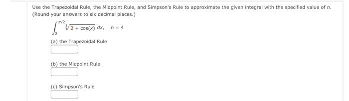 Solved Use the Trapezoidal Rule, the Midpoint Rule, and | Chegg.com