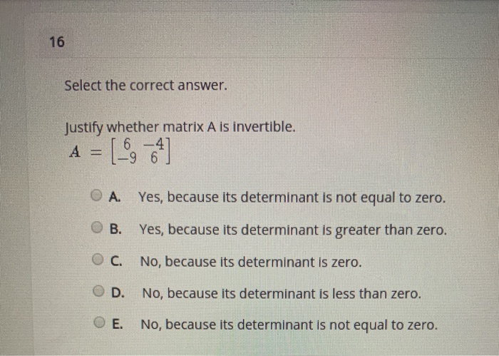 Solved 16 Select the correct answer. Justify whether matrix | Chegg.com