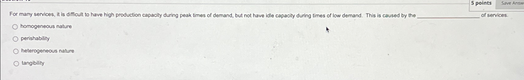 Solved 5 ﻿pointsFor many services, it is difficult to have | Chegg.com