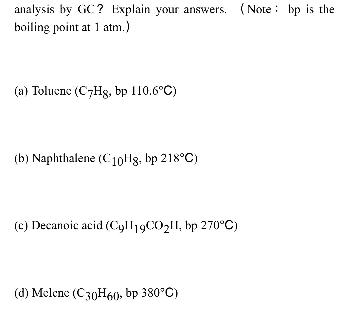 Solved analysis by GC? ﻿Explain your answers. (Note: bp is | Chegg.com