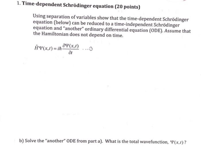 Solved 1 Time Dependent Schrödinger Equation 20 Points