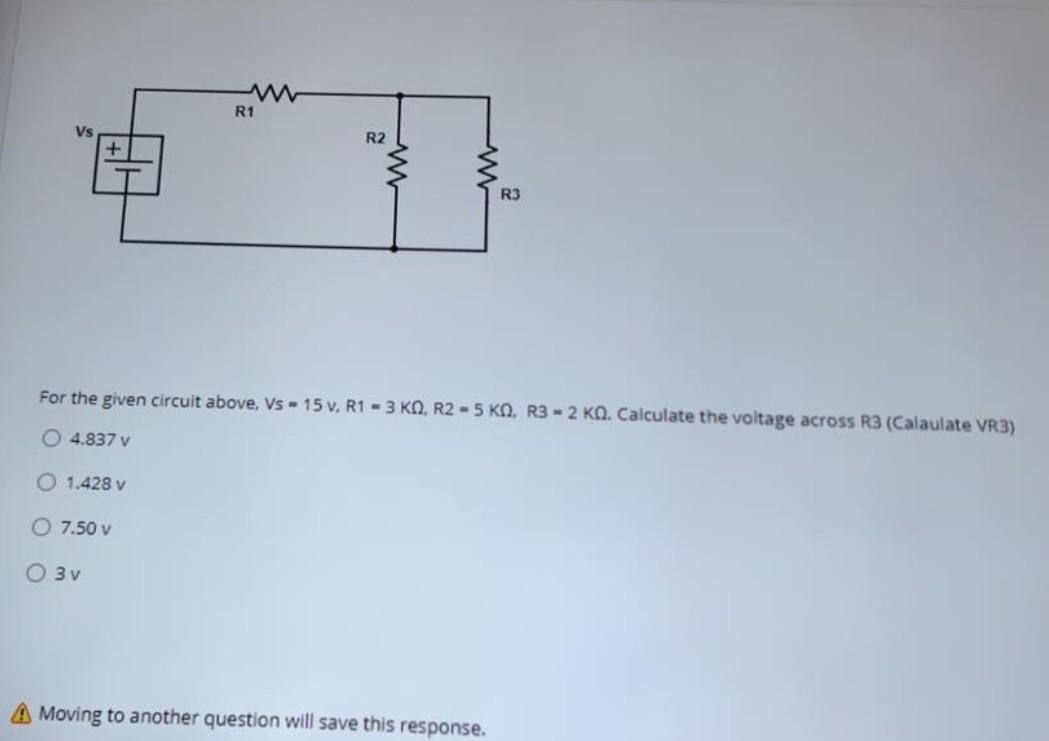 Solved R1 Vs R2 R3 For the given circuit above, Vs - 15 v, | Chegg.com