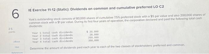 Solved IE Exercise 11-12 (Static): Dividends on common and | Chegg.com