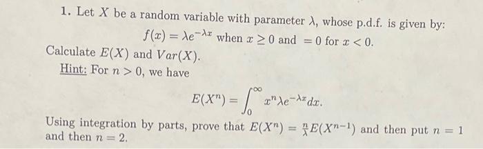 Solved 1. Let X be a random variable with parameter λ, whose | Chegg.com