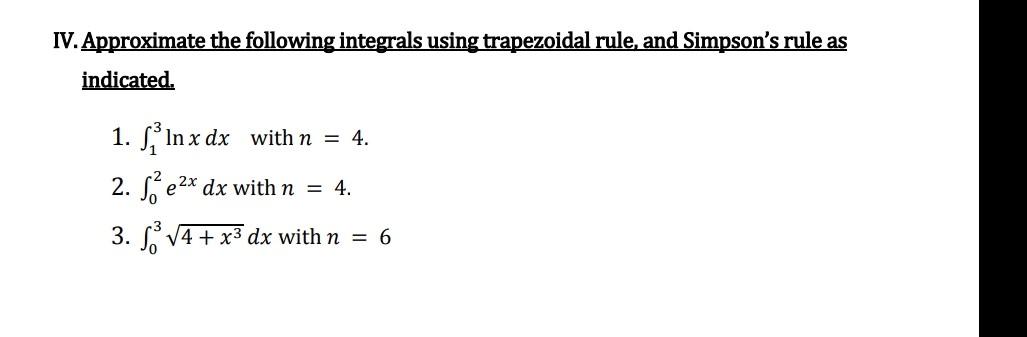 Solved IV. Approximate the following integrals using | Chegg.com