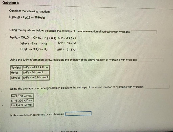 Solved Question 8 Consider the following reaction: N2H4(g) + | Chegg.com