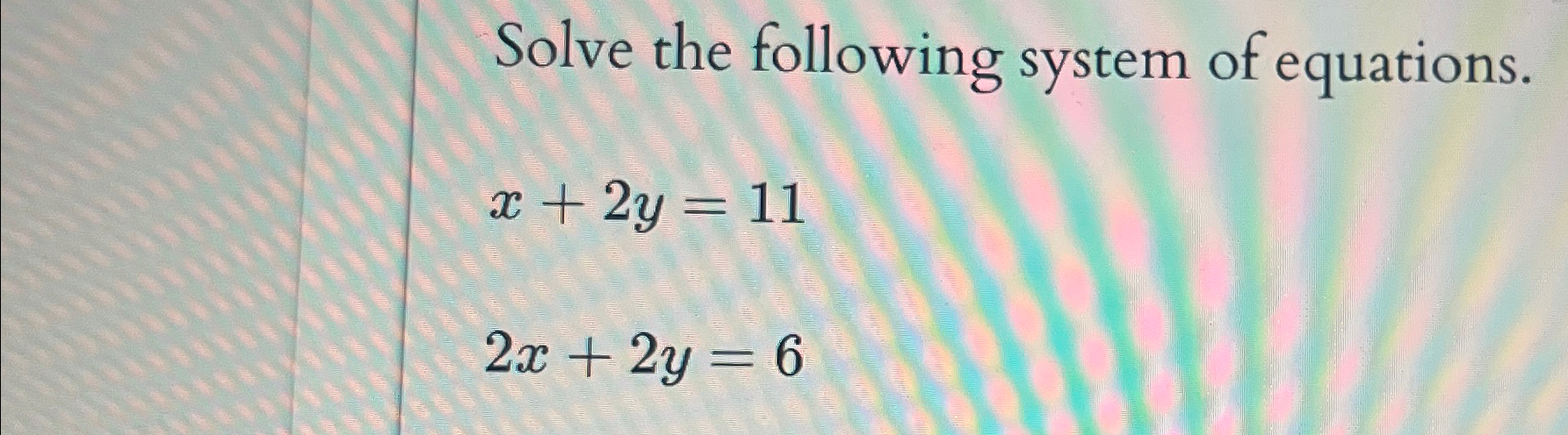 Solved Solve The Following System Of