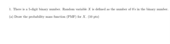 Solved 1. There is a 5-digit binary number. Random variable | Chegg.com