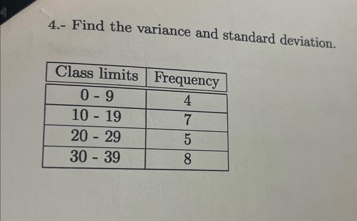 Solved 4.- Find the variance and standard deviation. | Chegg.com