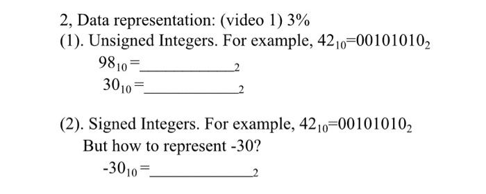 Solved 2, Data representation: (video 1) 3% (1). Unsigned | Chegg.com