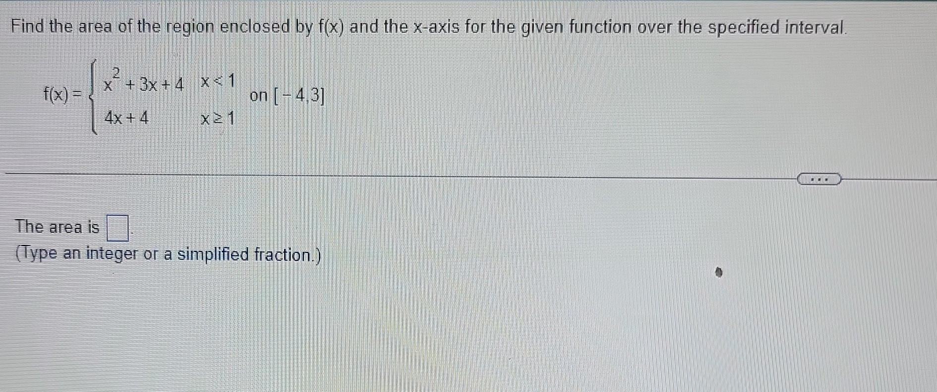 Solved Find the area of the region enclosed by f(x) and the | Chegg.com