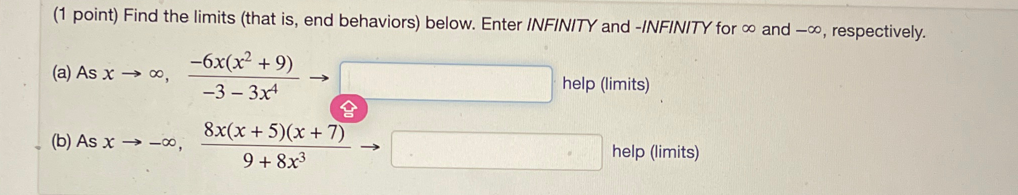 Solved (1 ﻿point) ﻿Find the limits (that is, ﻿end behaviors) | Chegg.com