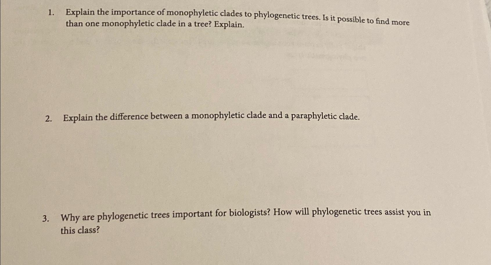 Solved Explain the importance of monophyletic clades to | Chegg.com