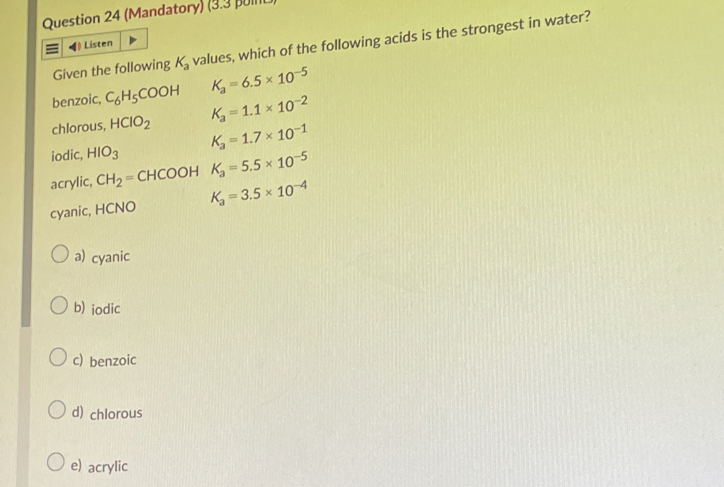 Solved Question 24 (Mandatory)ListenGiven the following Ka | Chegg.com