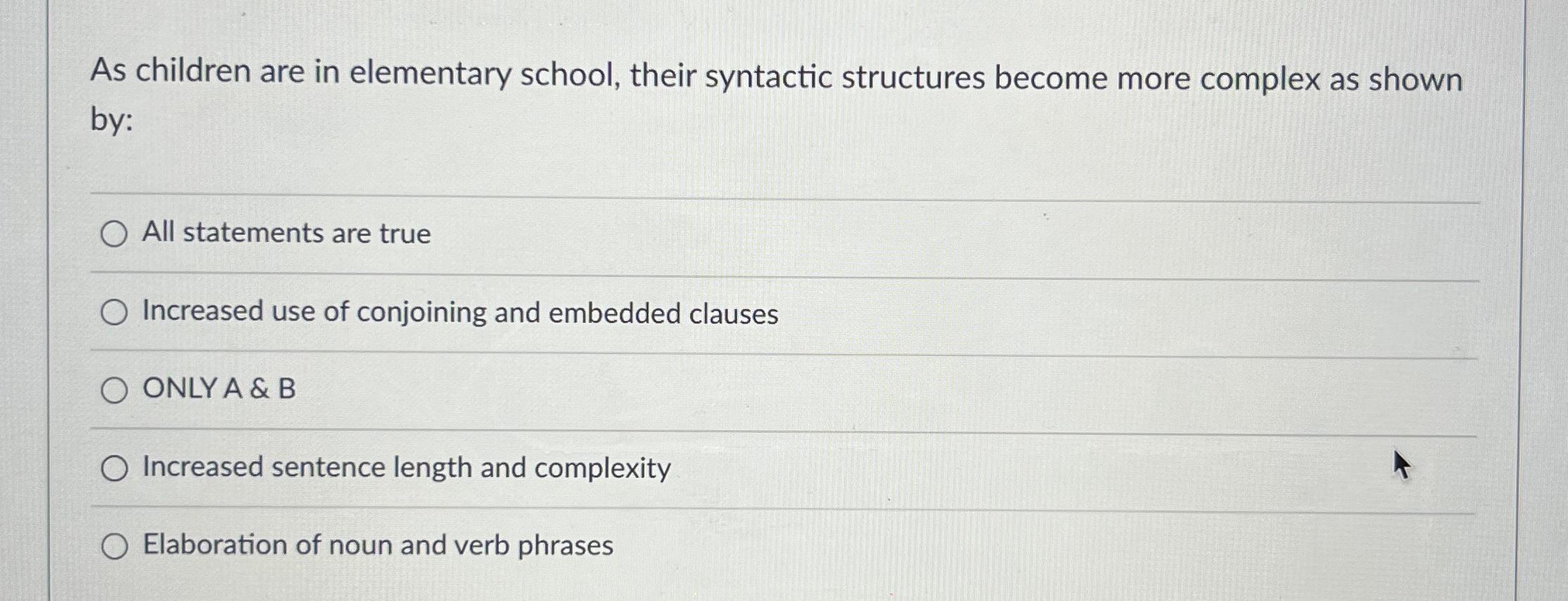 Solved As children are in elementary school, their syntactic | Chegg.com